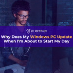 Why Does My Windows PC Update When I'm About to Start My Day? - D1 Defend
