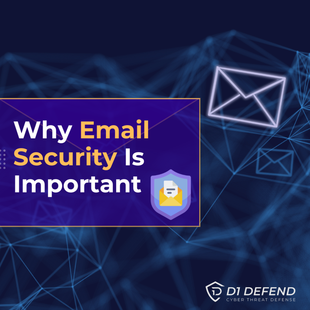 Why Email Security Is Important - D1 Defend