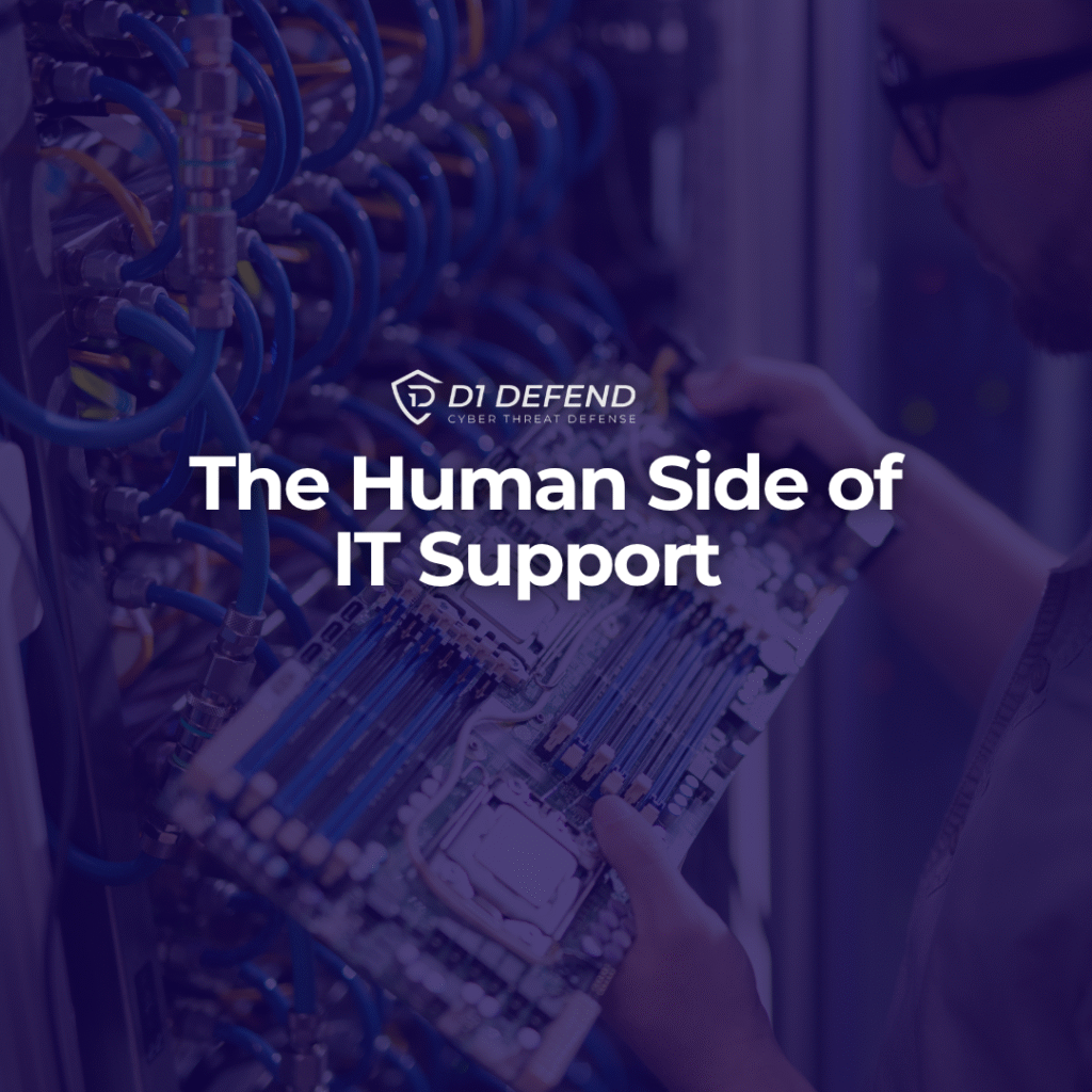 The Human Side of IT Support - D1 Defend